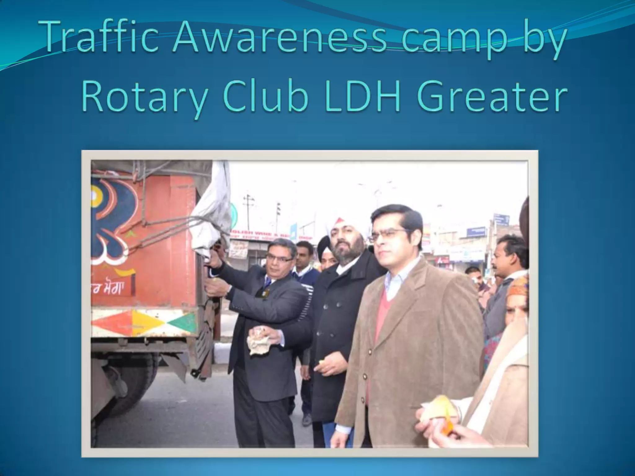 Traffic awareness camp by rotary club ldh greater | PPT