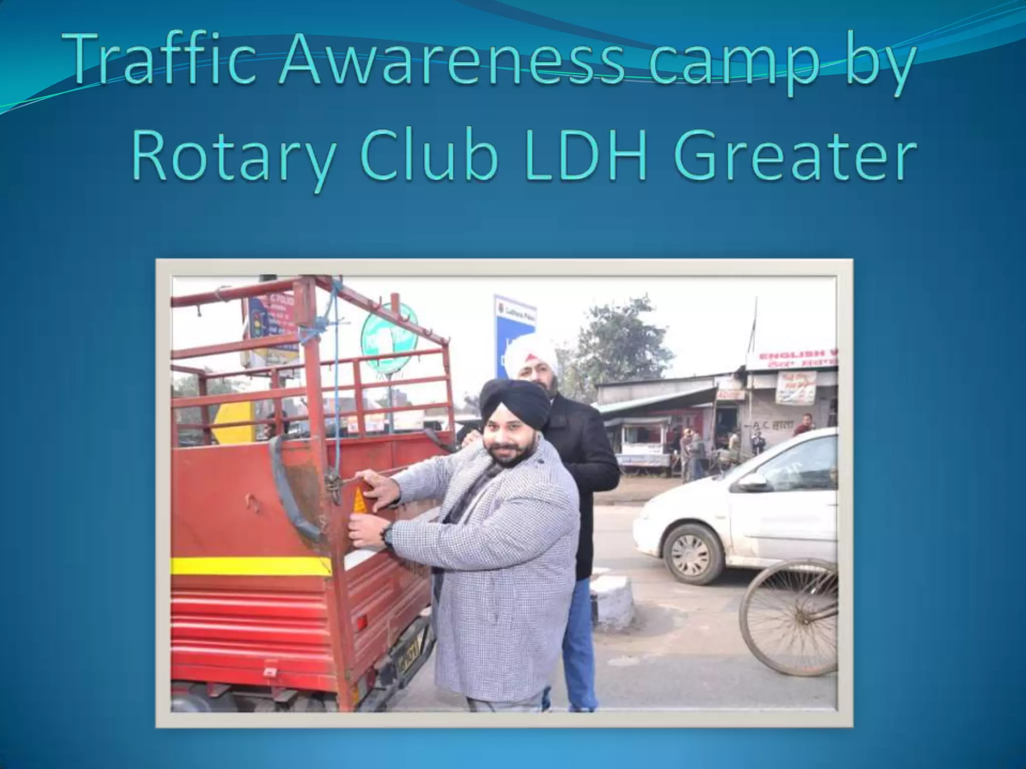 Traffic awareness camp by rotary club ldh greater | PPT