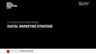 Digital marketing strategie in 30 minuten met REAN model & framework ...