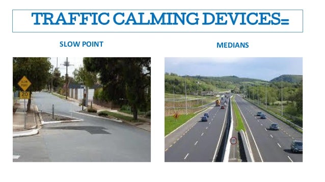 Traffic calming and control in the driver's behavior