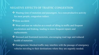 Traffic Congestion And Its Effects And Their Possible Solutions.pptx