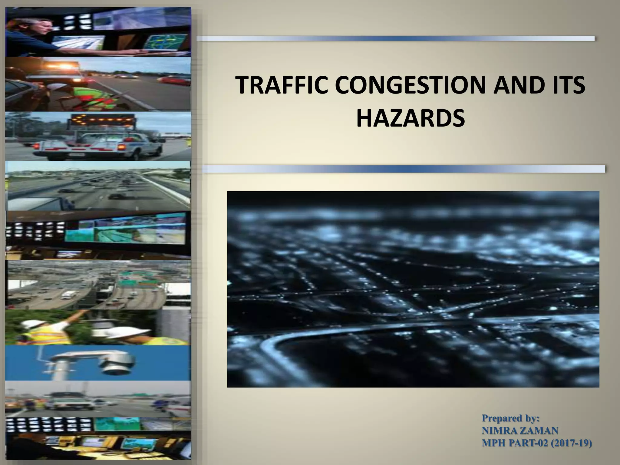 Traffic congestion and its hazards | PPTX
