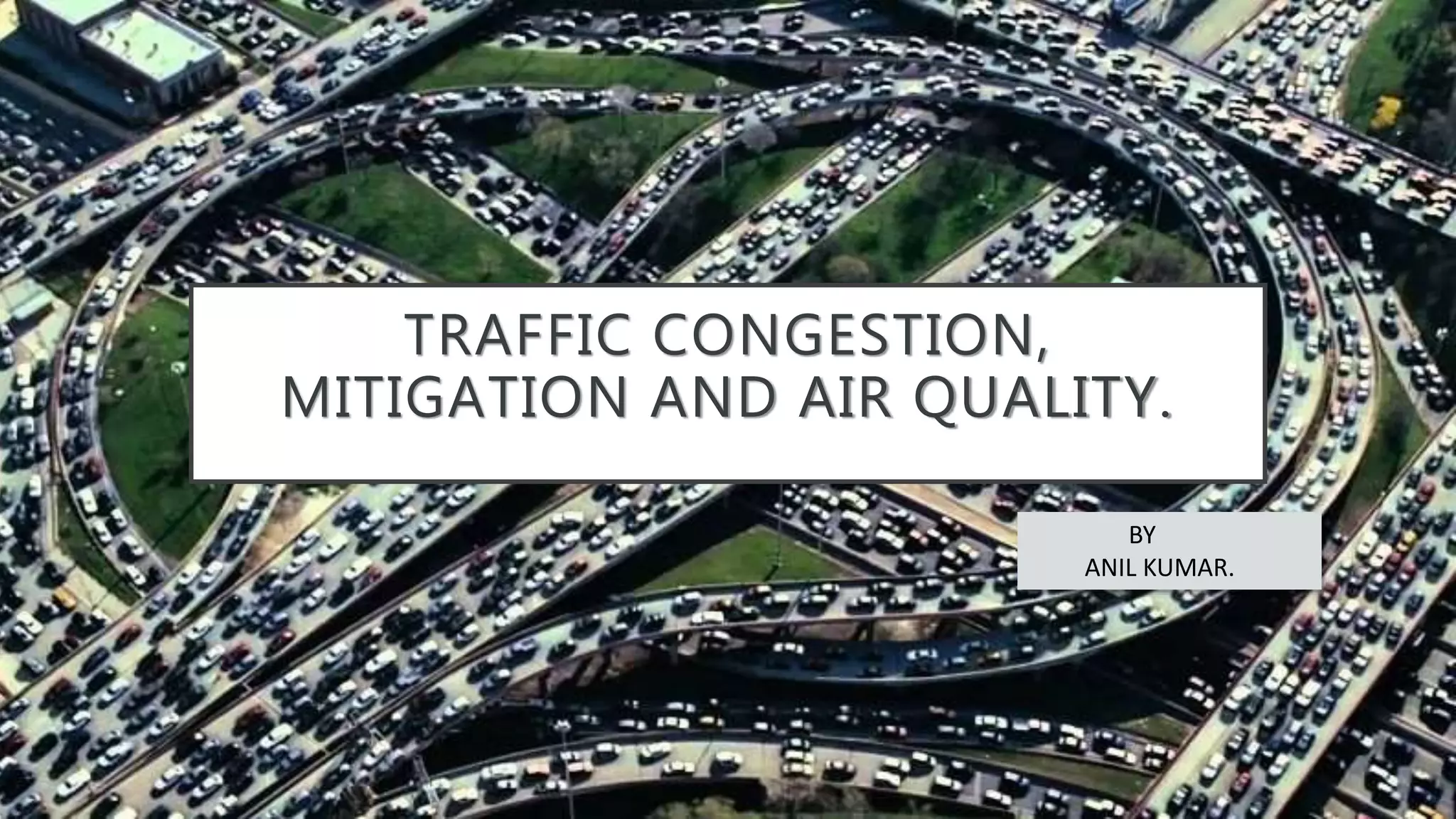 Traffic Congestion Mitigation And Air Quality Pptx