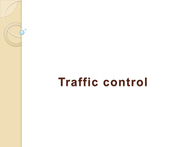 Traffic control | PPTX | Auto Safety | Automotive