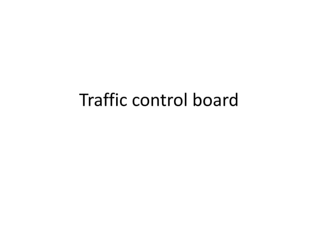 Traffic control board | PPT