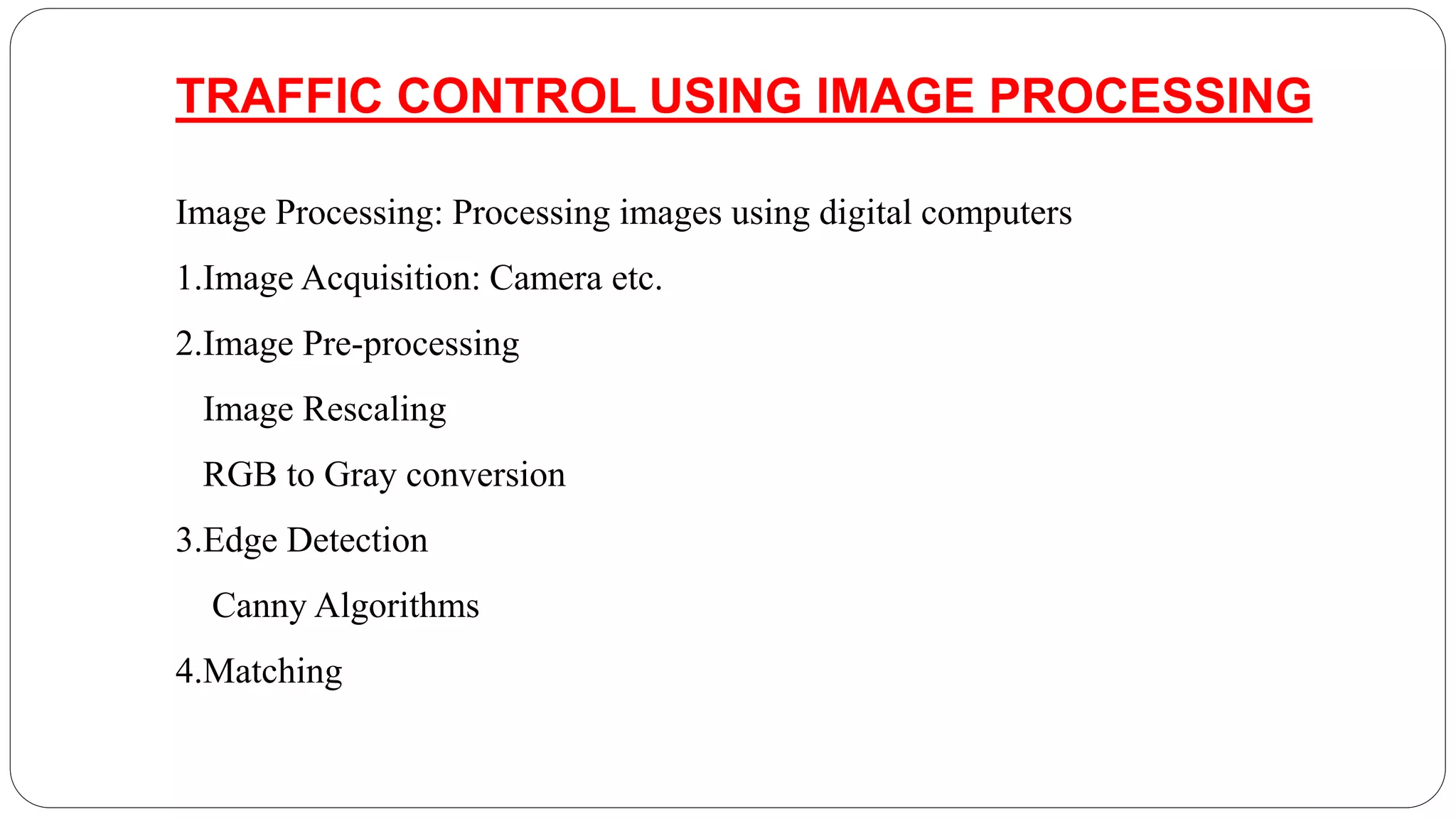Traffic control using image processing | PPTX