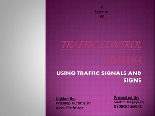 Traffic control using signals and signs | PPTX