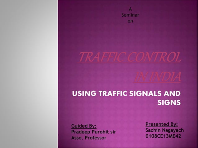 Traffic control using signals and signs | PPTX | Auto Safety | Automotive