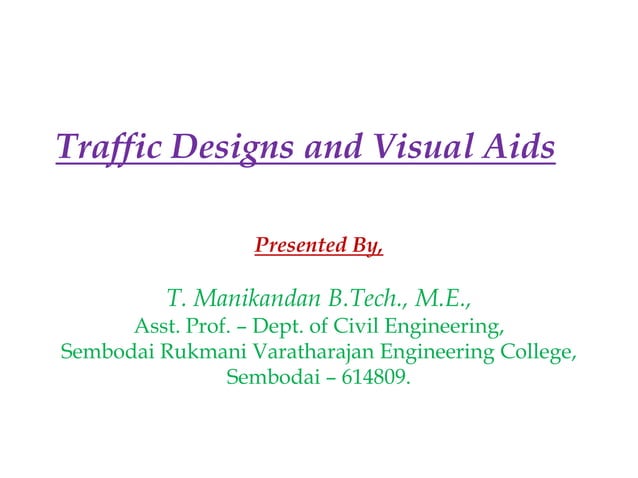 Traffic designs and visual aids | PPTX | Auto Safety | Automotive