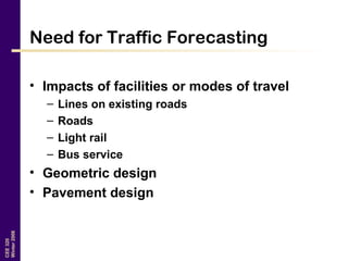 Traffic Forecasting (Transportation Engineering) | PPT