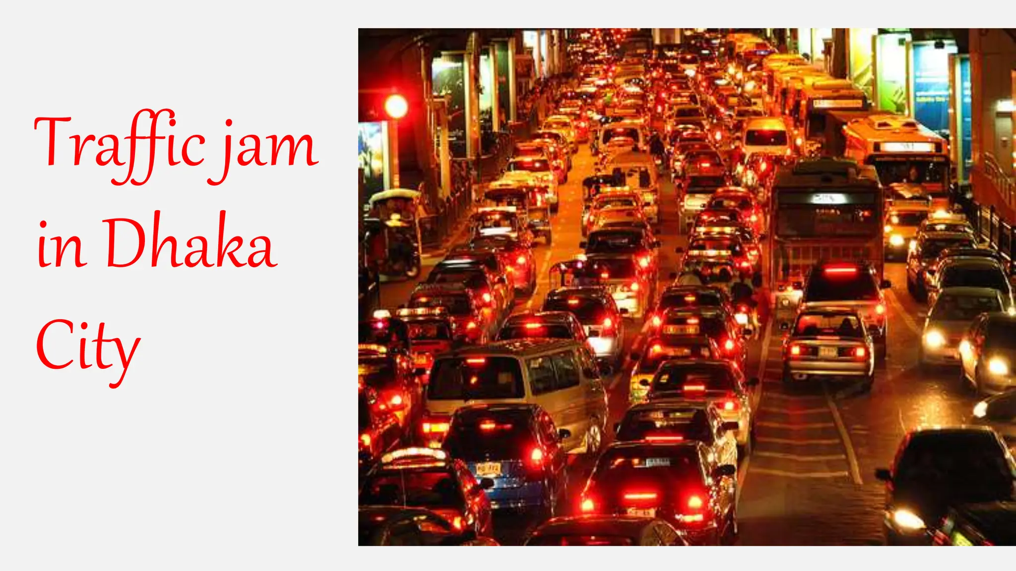 Traffic Jam in Dhaka, Bangladesh presentation .pptx