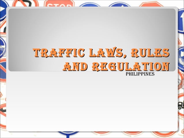 Traffic laws, rules and regulation | PPT | Auto Safety | Automotive