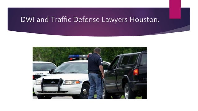 Traffic lawyer houston tx | PPT