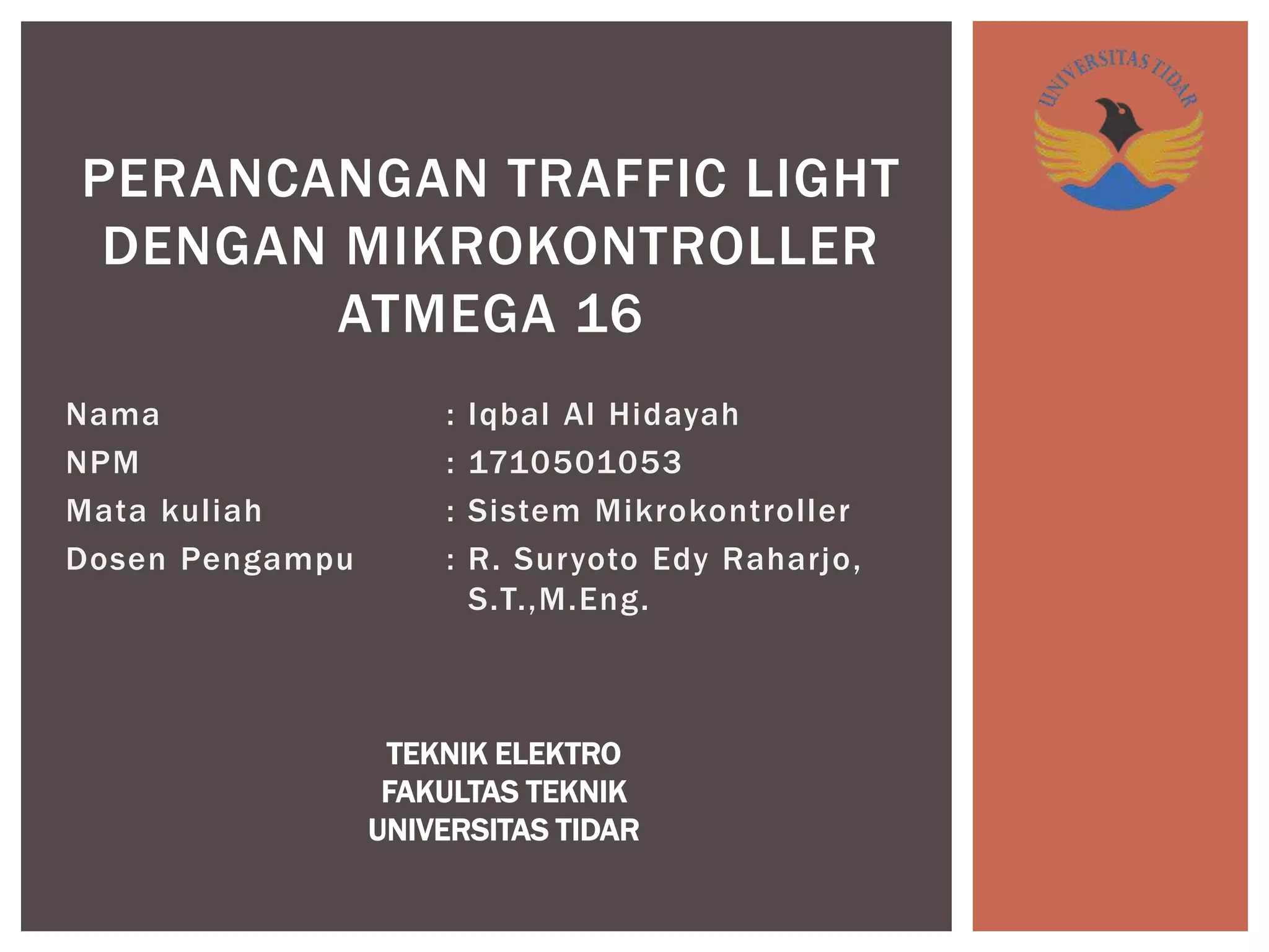 Perancangan Traffic Light Dengan Mikrokontroller Atmega 16 Ppt