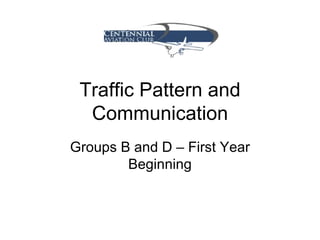 Traffic Pattern and Communication (Groups B/C/D) | PPT