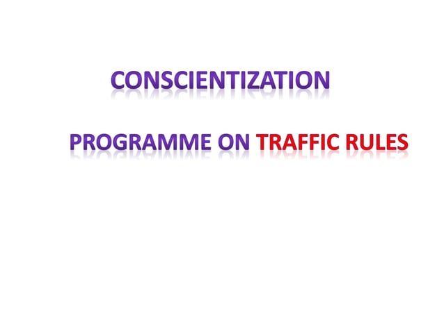 Traffic rule -- conscientization | PPT