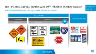 Traffic Signage with HP Latex Technology : HP Latex 360/365 Printers | PPT