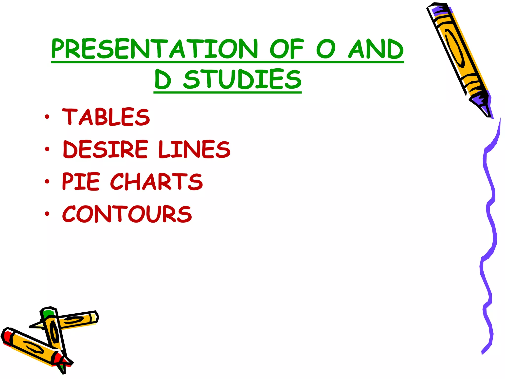 Traffic studies ORIGIN AND DESTINATION STUDIES | PPTX