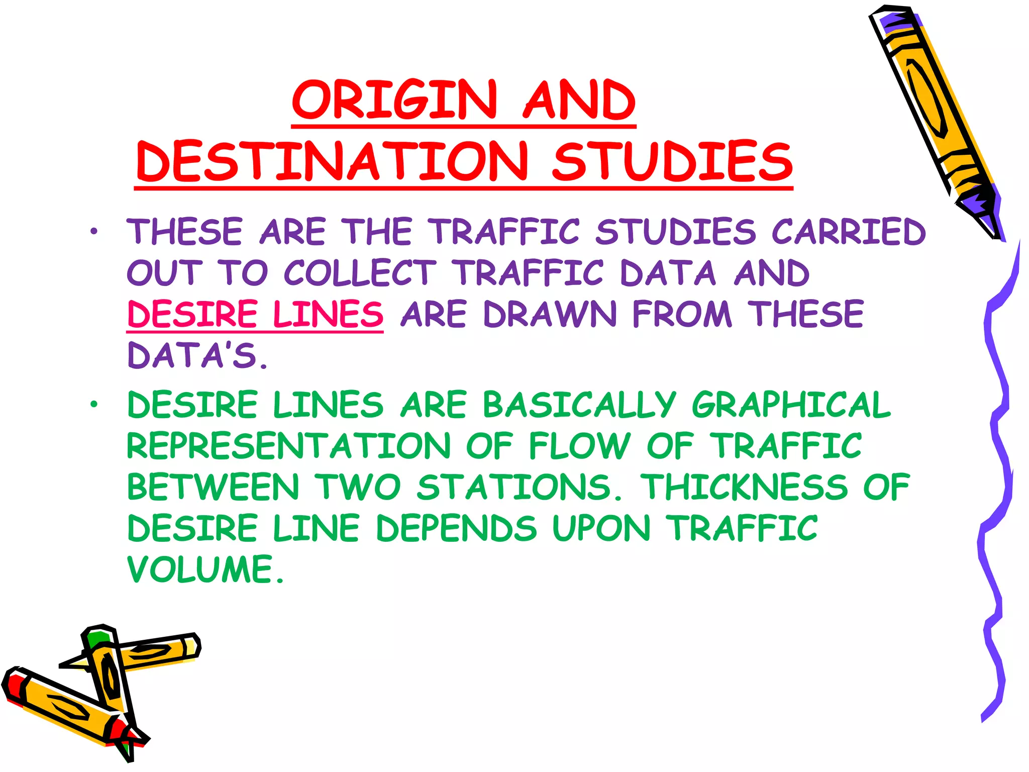 Traffic studies ORIGIN AND DESTINATION STUDIES | PPTX
