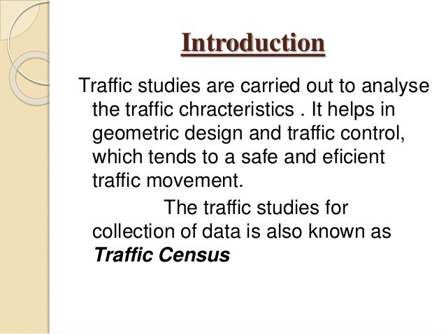 Traffic studies and importance
