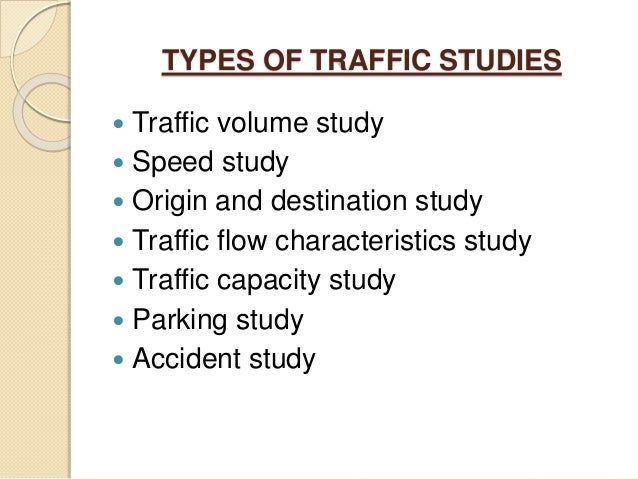 Traffic studies and importance