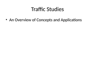 Basic Powerpoint Presentation on Traffic Studies | PPTX