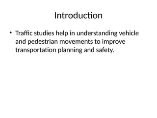 Basic Powerpoint Presentation on Traffic Studies | PPTX