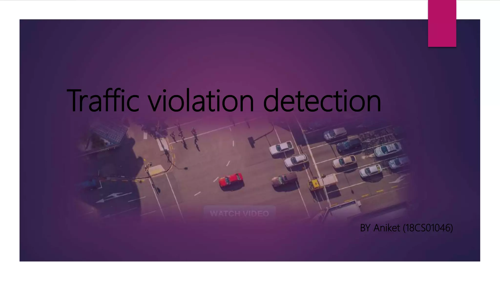 Traffic voilation detection in videos | PPTX