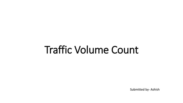 Traffic volume count .pptx | Automotive