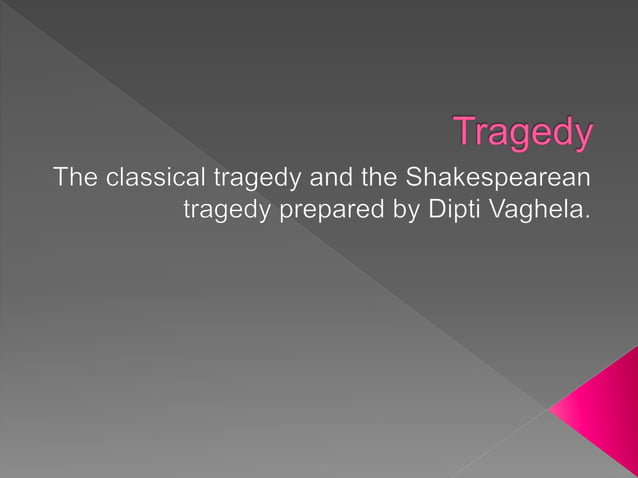 Tragedy | PPTX | Drama | Genres