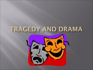Tragedy And Drama | PPT