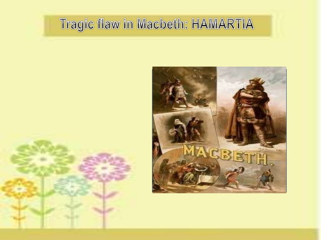 Tragic flaw in macbeth: HAMARTIA | PPTX | Crime & Harmful Acts to ...