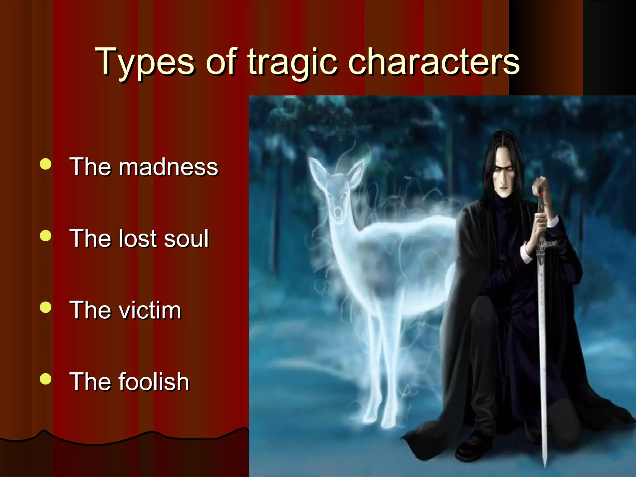 Tragic hero | PPT | Drama | Genres