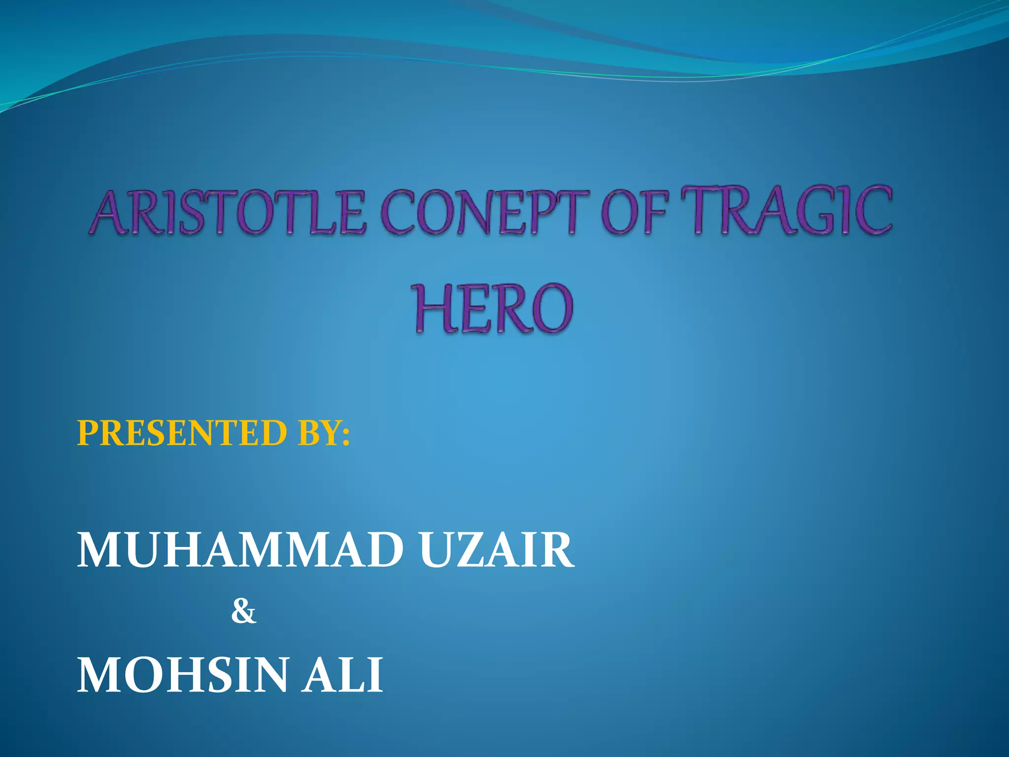 Aristotle's concept of Tragic hero | PPTX