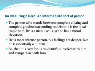 Aristotle's concept of Tragic hero | PPTX