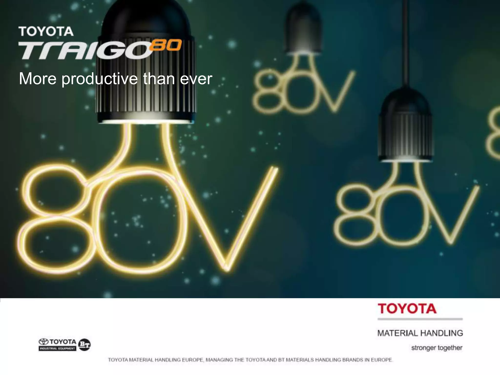 TMHE’s Toyota Traigo 80 Lifts Material Handling to New Levels | PPTX