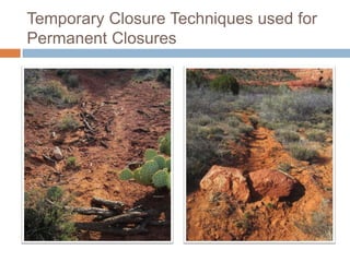 Trail Closure Methods | PPTX | Outdoor Attractions | Attractions