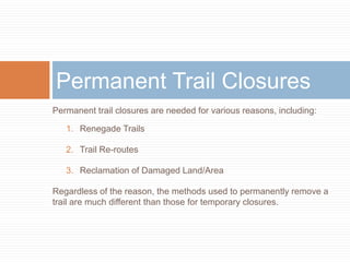 Trail Closure Methods | PPTX | Outdoor Attractions | Attractions