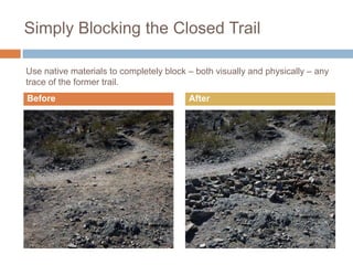 Trail Closure Method - ver2 | PPTX | Landscaping | Home & Garden