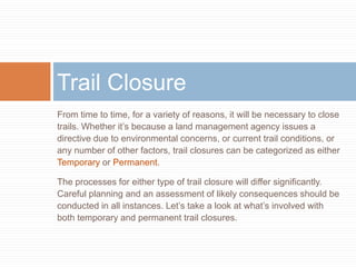Trail Closure Method - ver2 | PPTX | Landscaping | Home & Garden