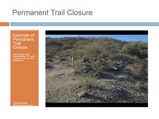 Trail Closure Method - ver2 | PPTX | Landscaping | Home & Garden