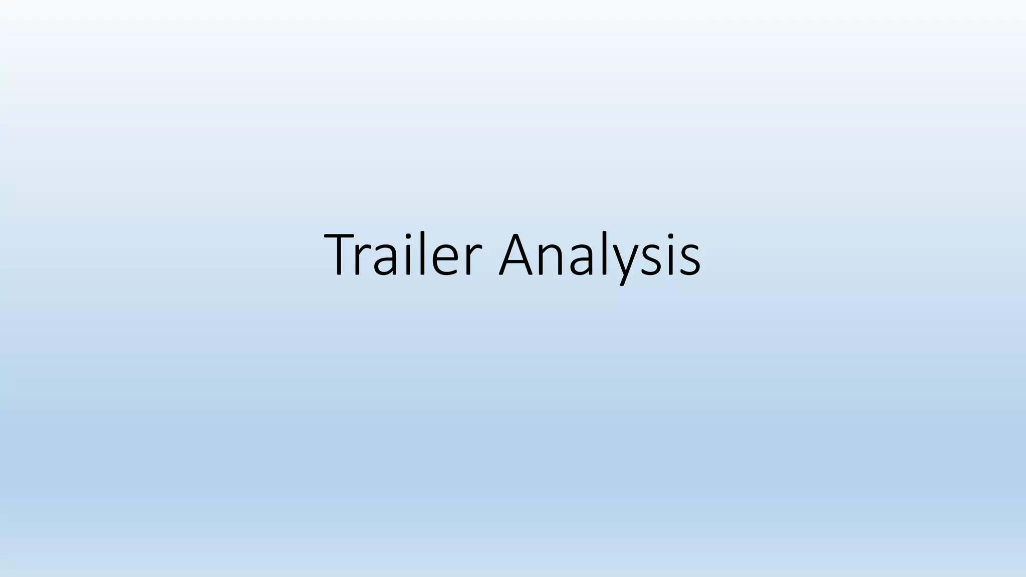 Trailer analysis | PPTX | Comedy (Music and Audio) | Music