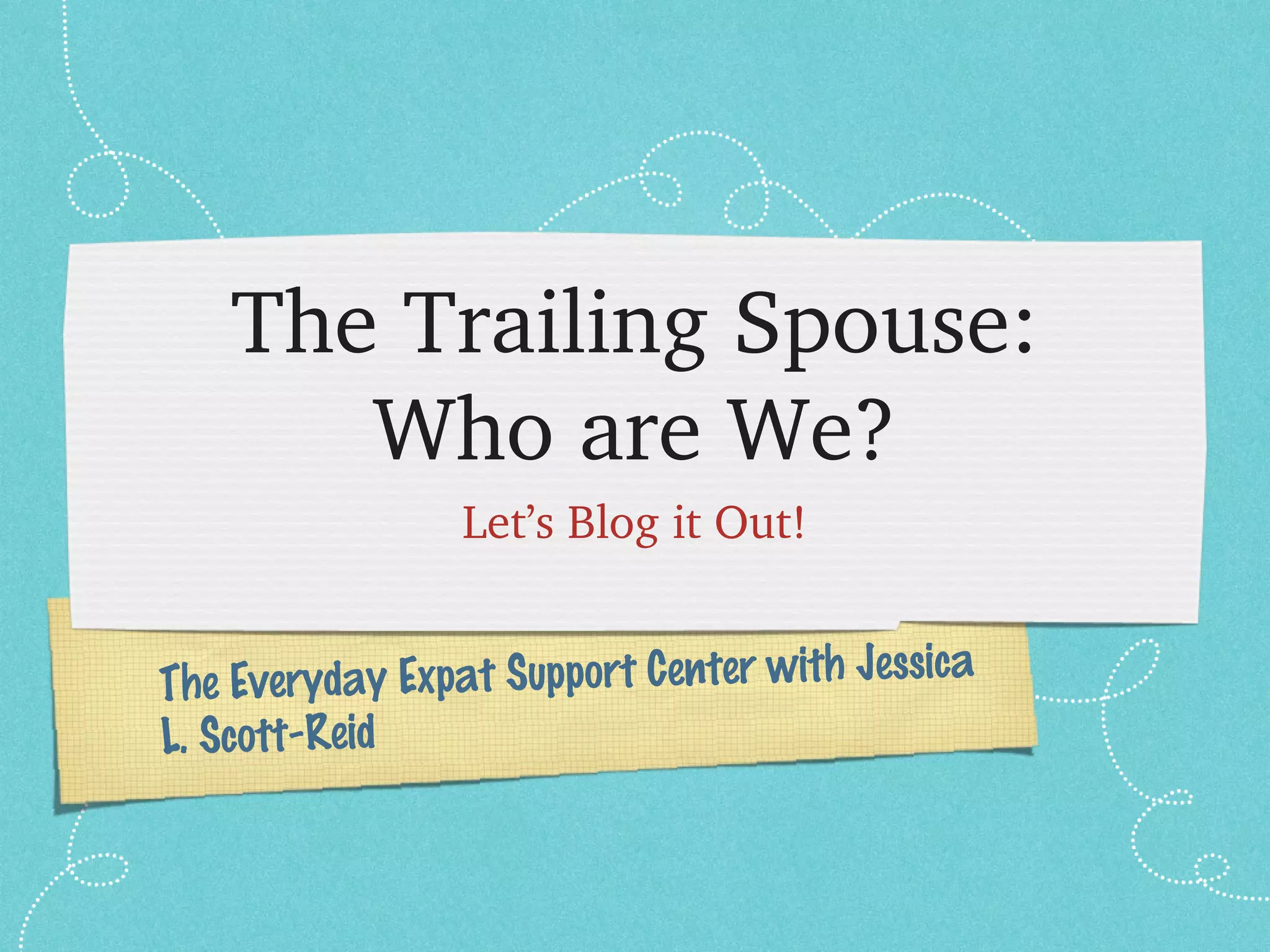 Trailing spouse webinar presentation | PPT