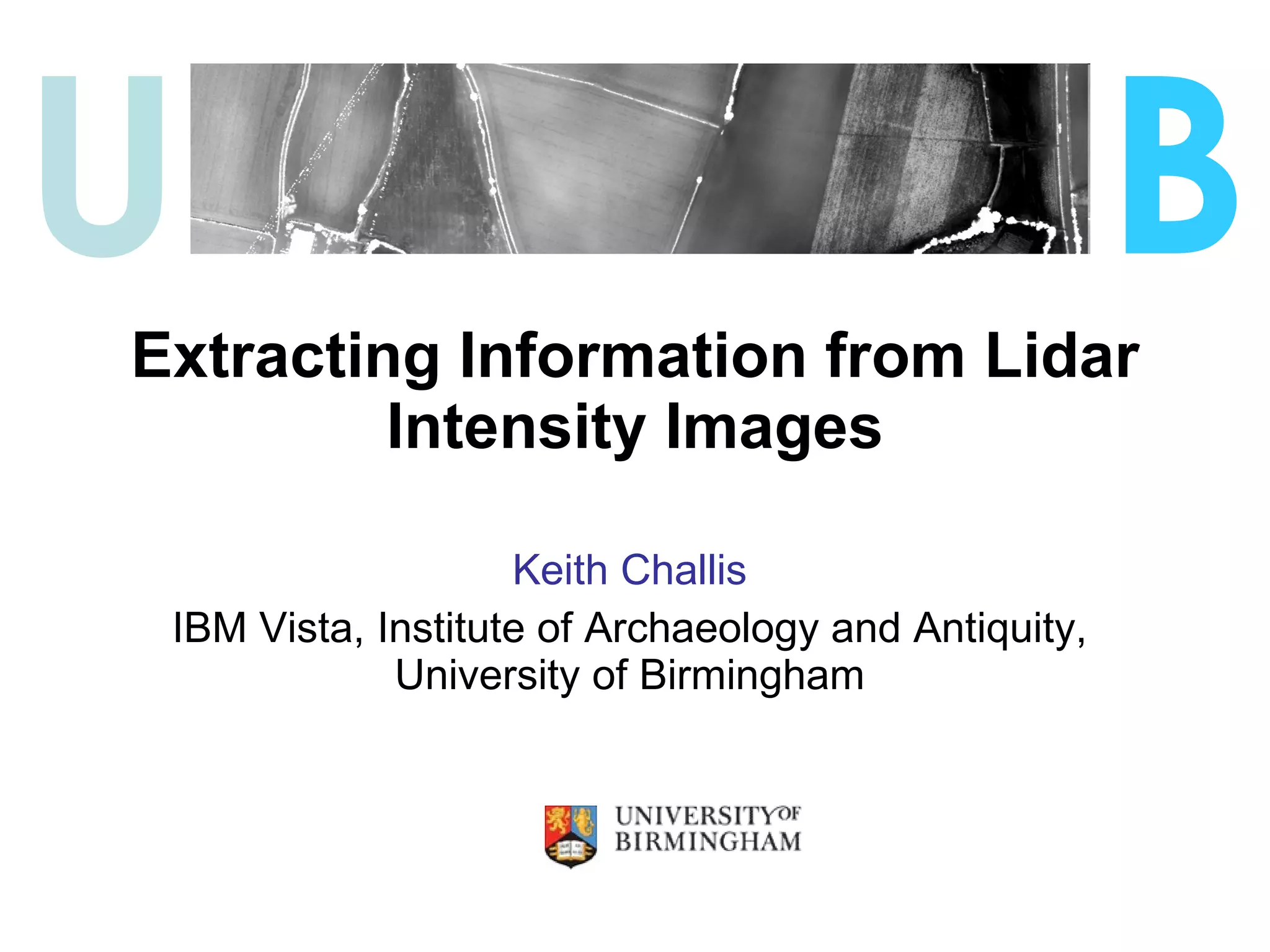 The Role of Lidar Intensity Data in Interpreting Archaeological ...