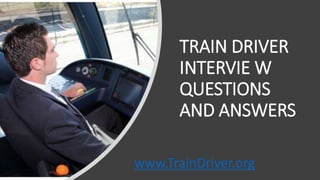 Train Driver Interview Questions and Answers | PPTX