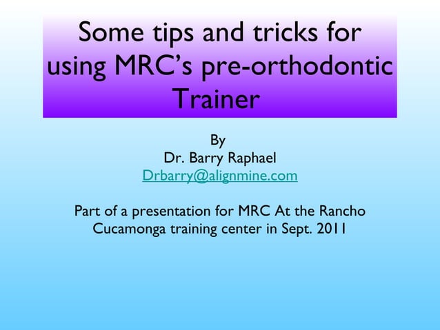 Tips on using the MRC pre-ortho Trainer in myofunctional orthodontics | PPT