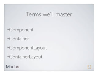 Ext JS 4.0 components and layouts | PPT