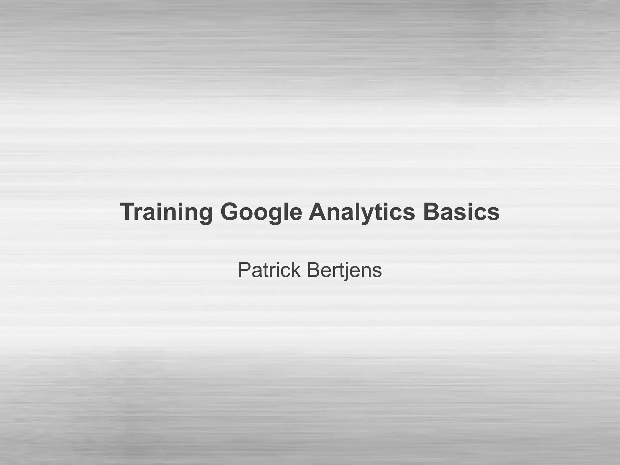 Training Google Analytics Basics | PPT