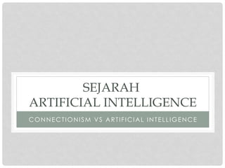 Pengenalan dan Sejarah Artificial Intelligence | PPTX