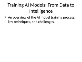 Training_AI_Models Training_AI_ModelsTraining_AI_Models | PPTX